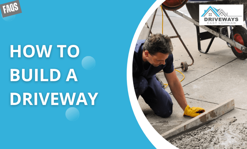 How to Build a Driveway - Driveways East Lothian